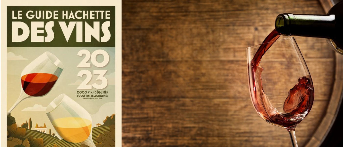 Nos vins sélectionnés par le guide Hachette des vins 2023 – Simple ...